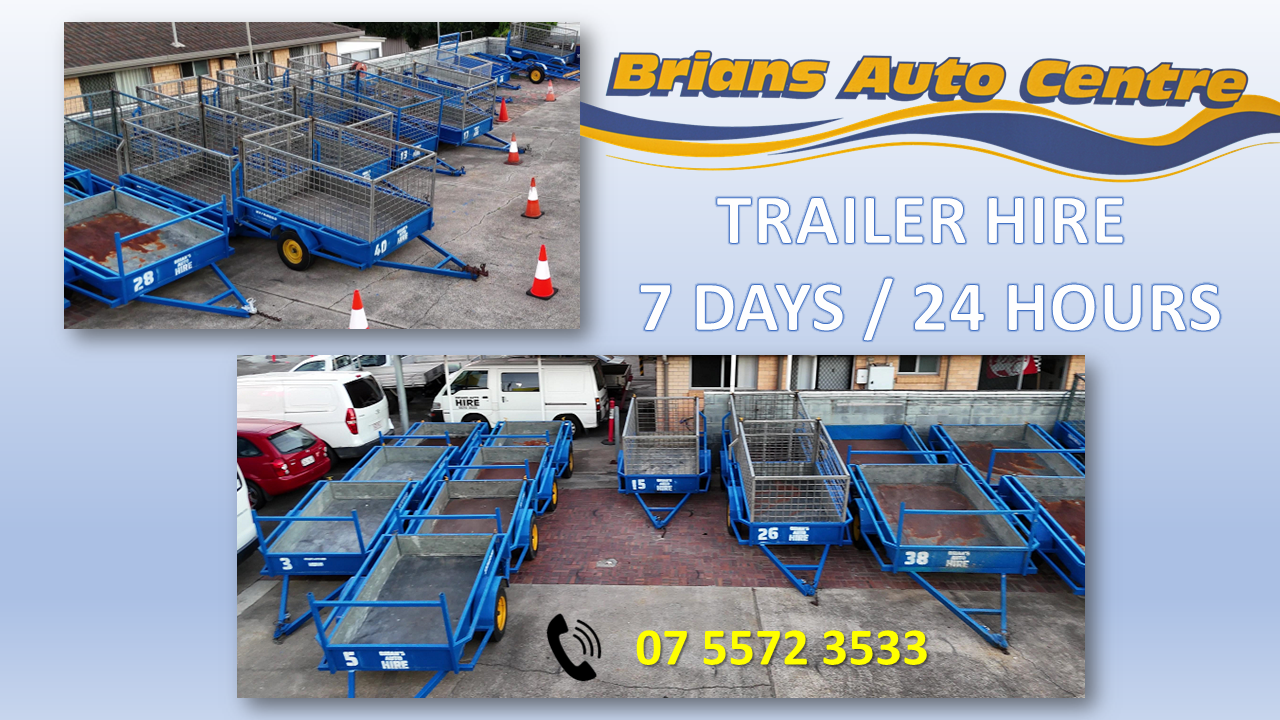 Brian's Auto Centre Miami, Gold Coast Qld.Open 24 Hours 7 Days Trailer Hire